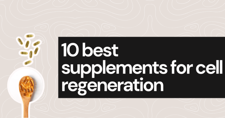 10 Best Supplements for Cell Regeneration | Trumeta