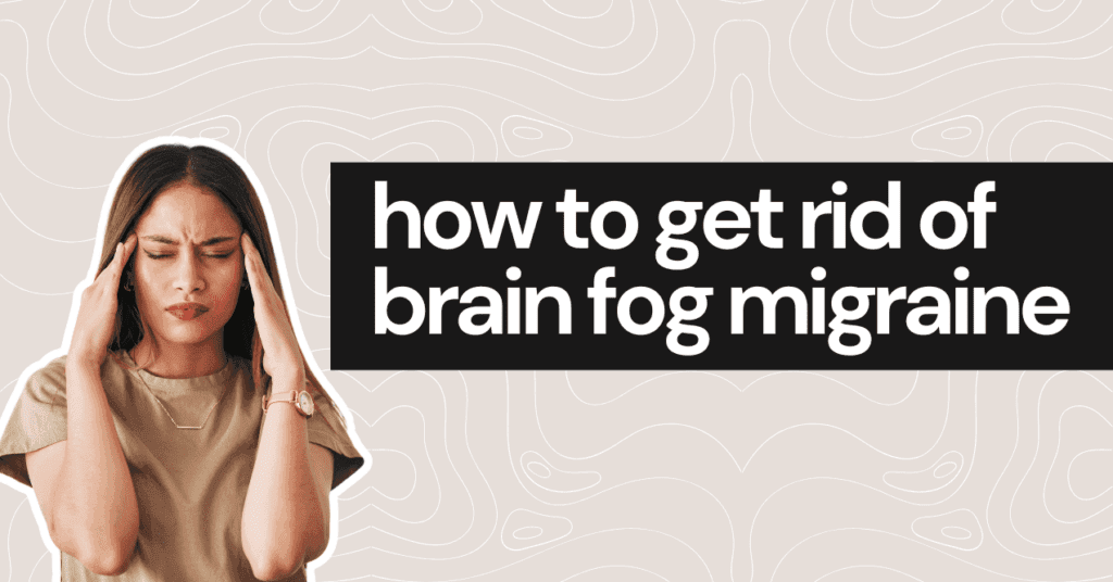 How to Get Rid of Brain Fog Migraine and Achieve Mental Clarity | Trumeta
