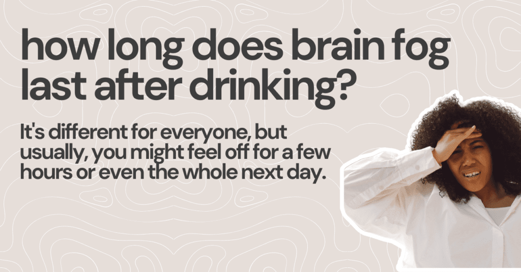 Brain Fog After Drinking? Top Preventions | Trumeta