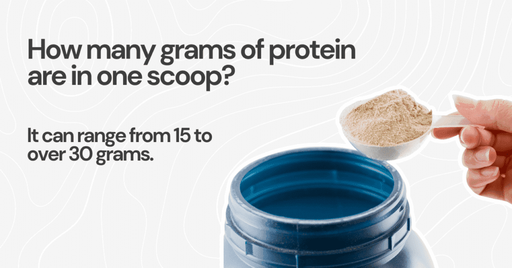 How Many Grams of Protein Are in One Scoop of Protein Powder? | Trumeta